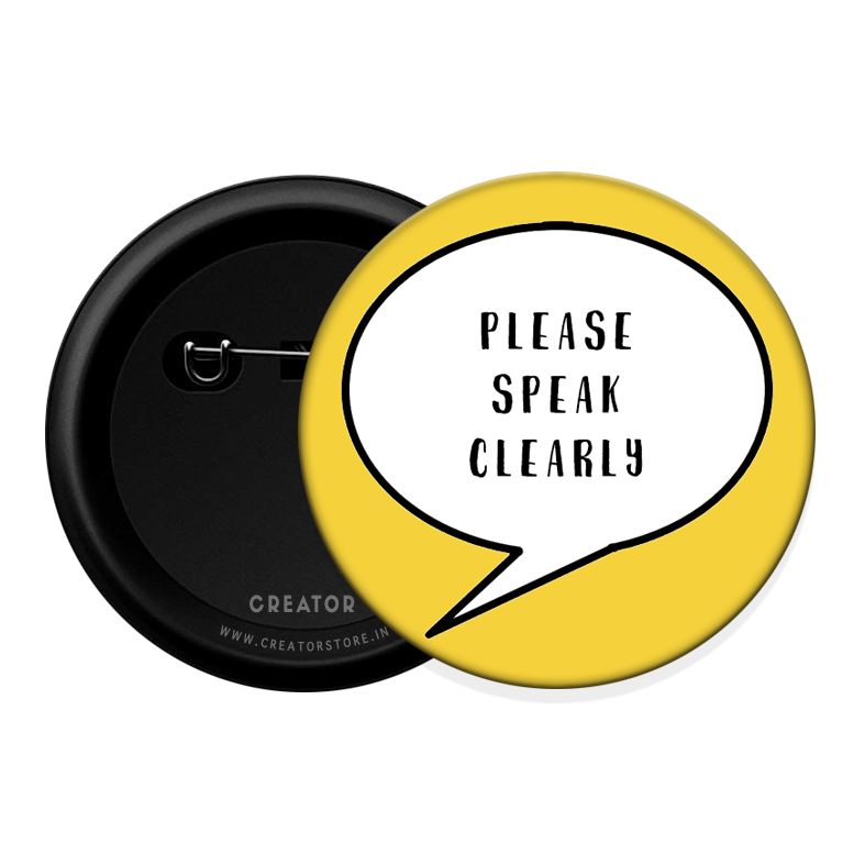 Speak clearly Button Badge – Creator Store