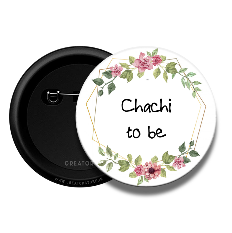 Chachi to be - Baby Shower Button Badge – Creator Store