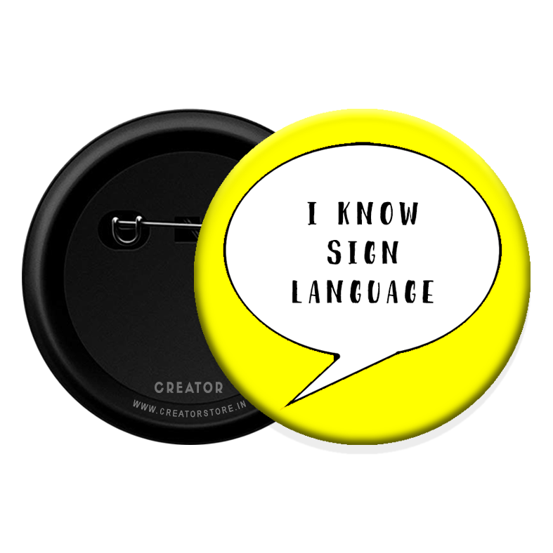 I know sign language Button Badge – Creator Store