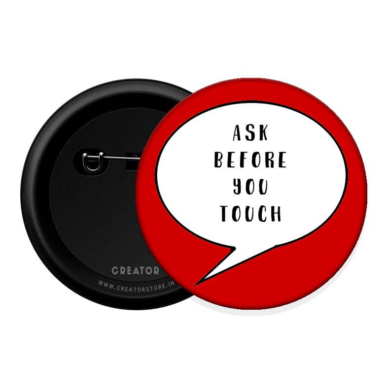 Ask before you touch Button Badge – Creator Store